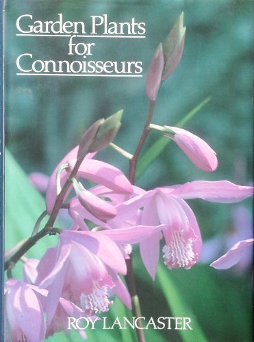 Garden Plants For Connoisseurs By ROY LANCASTER | eBay