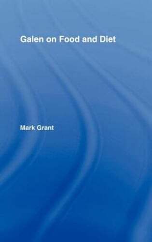 Galen on Food and Diet by Mark Grant: New 9780415232326| eBay