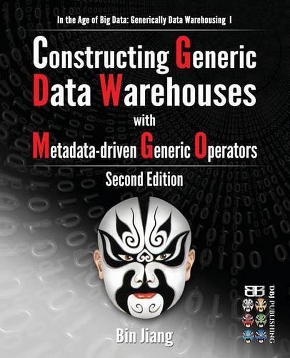 Constructing Generic Data Warehouses with Metadata-driven Generic Operators by B 9781508687313| eBay