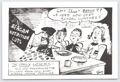 Political Cartoon Postcard, Reagan Nutrition Cuts Why Jelly Beans ...