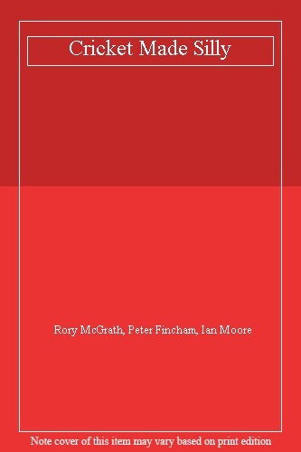 Cricket Made Silly By Rory McGrath, Peter Fincham, Ian Moore | eBay