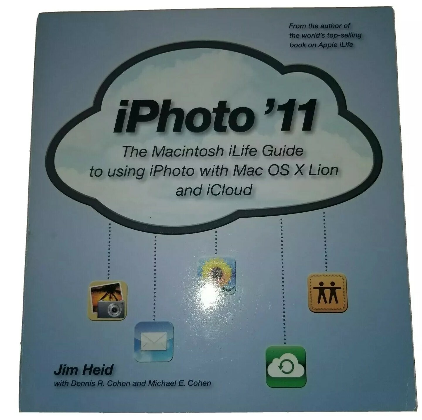 iPhoto 11. The MacIntosh iLife Guide to Using iPhoto with Mac OS X Lion ...