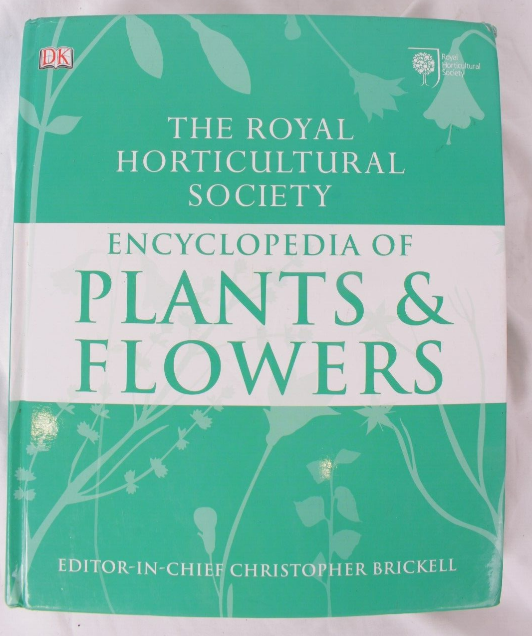 The RHS Encyclopedia of Plants and Flowers by Christopher Brickell ...