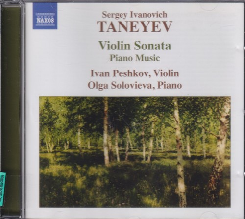 SERGEY TANEYEV VIOLIN SONATA & PIANO MUSIC - IVAN PESHKOV, OLGA SOLOVIEVA | eBay