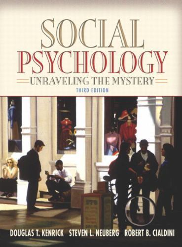 Social Psychology : Unraveling the Mystery by Douglas T. Kenrick ...
