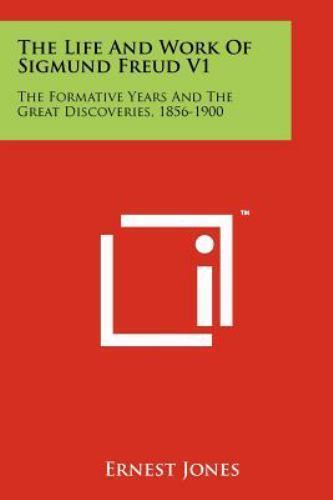 Life and Work of Sigmund Freud V1 : The Formative Years and the Great ...
