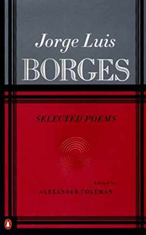 Borges: Selected Poems - Paperback, by Borges Jorge Luis; Coleman ...