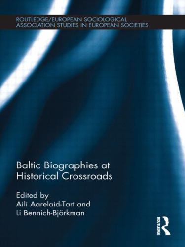 Studies in European Sociology Ser.: Baltic Biographies at Historical ...