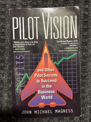 Pilot Vision And Other Pilots Secrets In Business John Michael Magnets ...