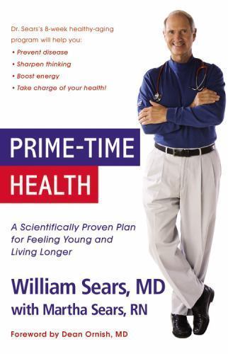 Prime-Time Health: A Scientifically Proven Plan for Feeling Young and ...
