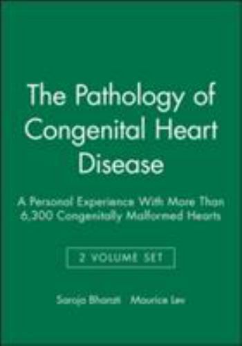 Pathology of Congenital Heart Disease, 2 Volume Set Vol. 2 : A Personal ...