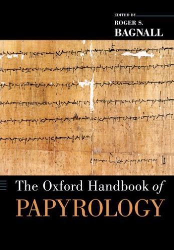 Oxford Handbook of Papyrology, Paperback by Bagnall, Roger S., Brand ...