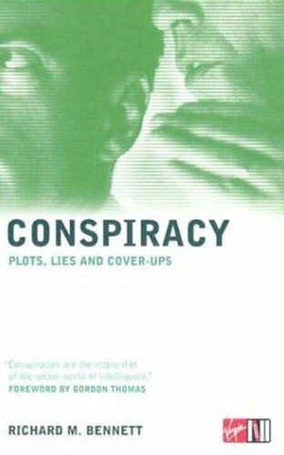 Conspiracy: Plots, Lies and Cover-ups by Bennett, Richard M. Hardback ...