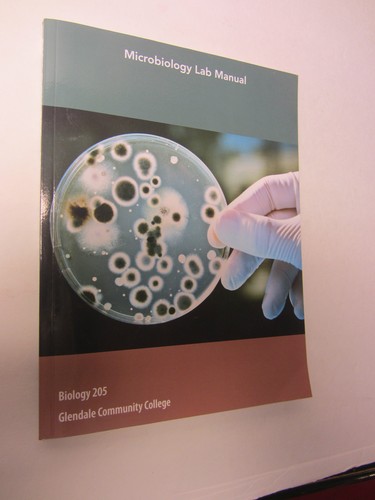 Microbiology Lab Manual Glendale Community College Biology 205 ...