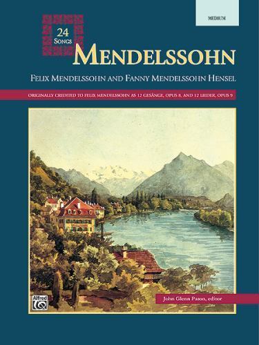 Mendelssohn -- 24 Songs : Medium Voice by John Glenn Paton (1992, Trade ...