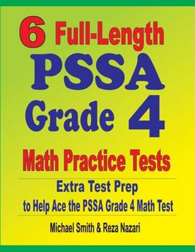 6 Full-Length PSSA Grade 4 Math Practice Tests: Extra Test Prep to Help ...
