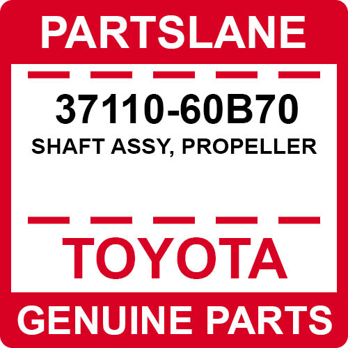 37110-60B70 Toyota OEM Genuine SHAFT ASSY, PROPELLER | eBay