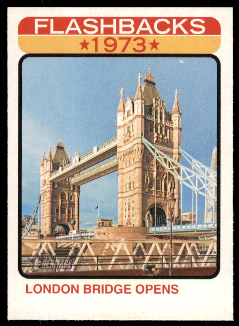 London Bridge Opens 2022 Topps Heritage 1973 Flashbacks News Insert ...