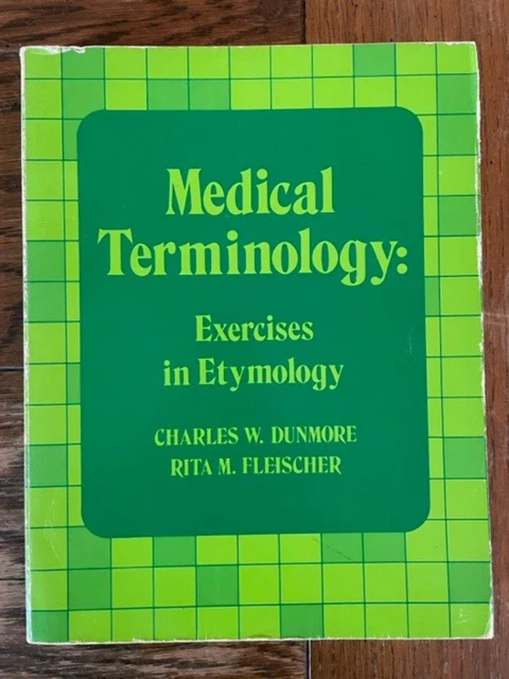 Medical Terminology : Exercises in Etymology by Rita M. Fleischer and ...