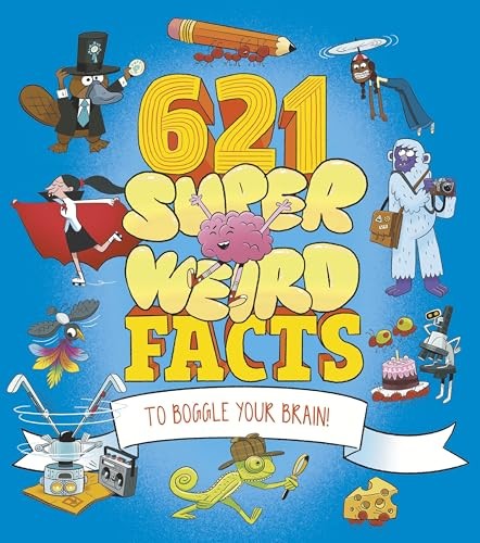 621 Super Weird Facts to Boggle Your Brain by Luke Seguin-Magee NEW ...