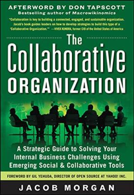 The Collaborative Organization: A Str..., Morgan, Jacob 9780071782302 | eBay