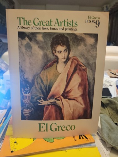 The Great Artists A Library Of Their Lives, Times And Paintings El ...