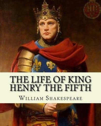 The Life of King Henry the Fifth by William Shakespeare (1800, Trade ...