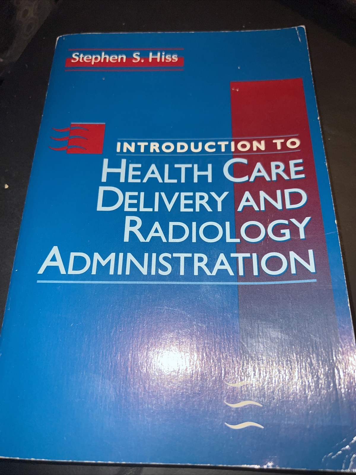 Introduction to Health Care Delivery and Radiology Administration ...