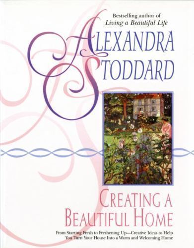 Creating Beaut. Home Co by Alexandra Stoddard (1993, Trade Paperback ...