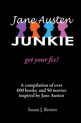 Jane Austen Junkie : Get Your Fix by Susan Brown (2013, Trade Paperback ...