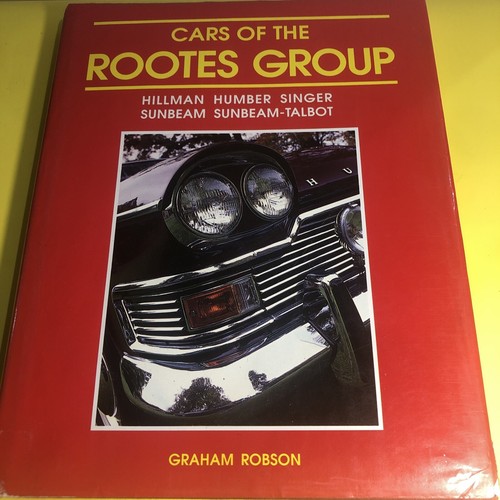 Cars of the Rootes Group-Robson; FIRST EDITION; 1990; Hardback in dust ...