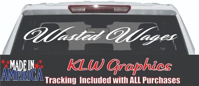 Wasted Wages Vinyl Decal Sticker Turbo Diesel Truck 6.6L 6.7L Car Hated ...