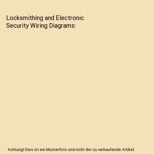 Locksmithing and Electronic Security Wiring Diagrams, John Schum | eBay