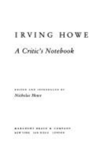 A Critic's Notebook - 9780151199495, hardcover, Irving Howe 9780151199495| eBay