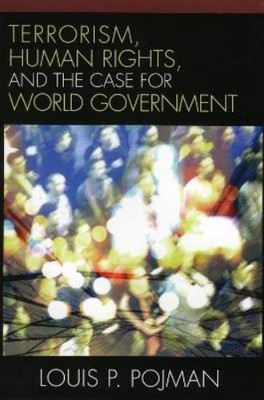 Louis P. Pojman Terrorism, Human Rights, and the Case for (Hardback ...