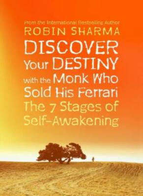 Discover Your Destiny With the Monk Who Sold His Ferrari By Robin ...
