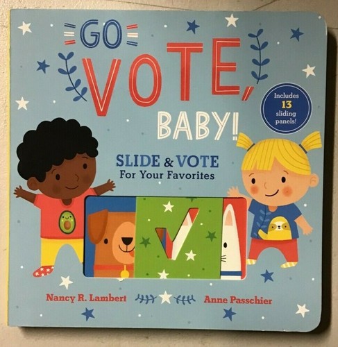 Go Vote, Baby! Board book by Nancy Lambert - NEW 9780062971197| eBay