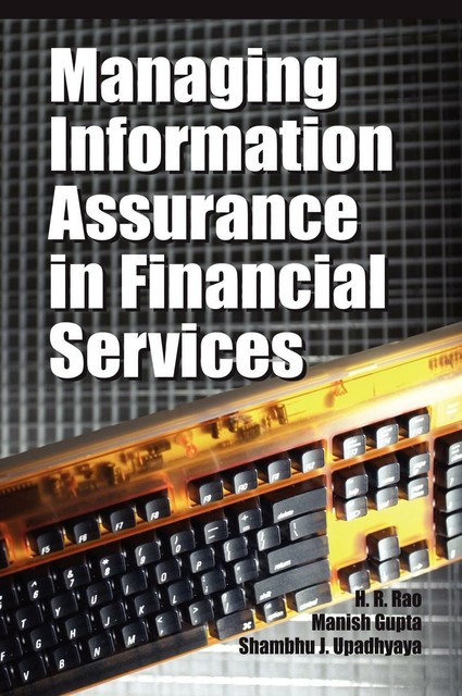 Managing Information Assurance in Financial Services von H. R. Rao ...