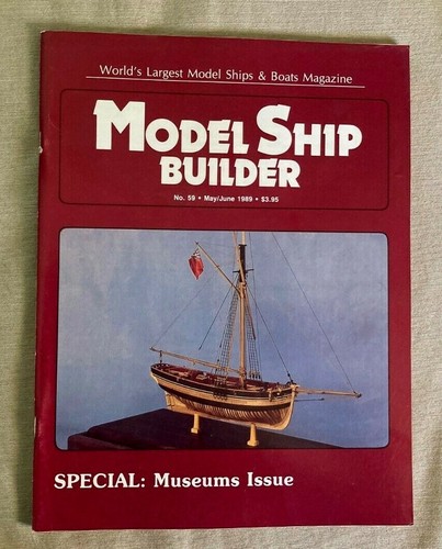 MODEL SHIP BUILDER MAGAZINE, NO. 59, MAY-JUNE, 1989 | eBay