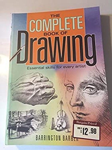 The Complete book of Drawing- Essential skills for every artist ...