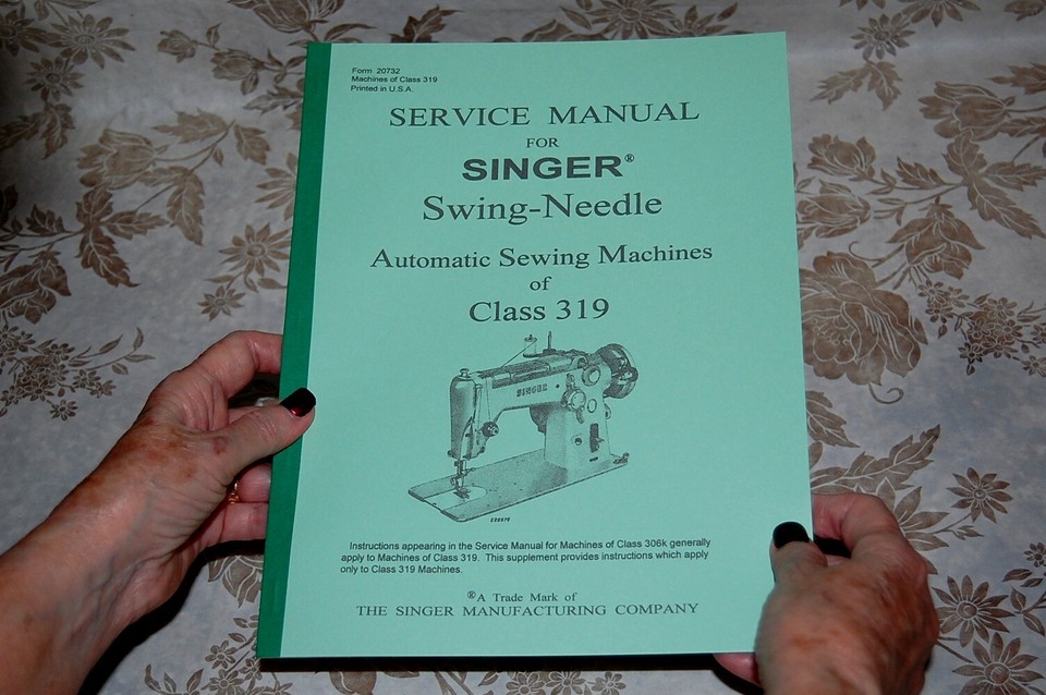 Service Manual (Special Addendum also Included), Singer 319 319k Sewing ...