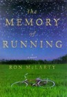 The Memory of Running: A Novel - Hardcover By McLarty, Ron - VERY GOOD ...
