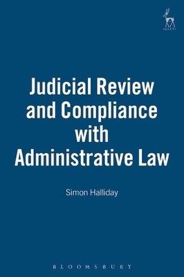 Simon Halliday Judicial Review and Compliance with Administra ...