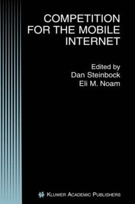 Competition for the Mobile Internet by Dan Steinbock 9781402070563 | eBay