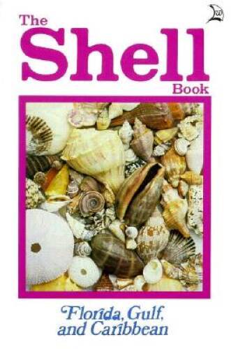 The Shell Book: Florida, Gulf, and the Caribbean - Paperback - VERY ...