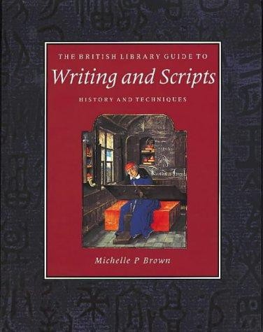 The British Library Guide to Writing and Scripts - Brown, Michelle P ...