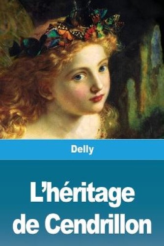 L'héritage de Cendrillon [French] by Delly [Paperback] 9783967874082 | eBay