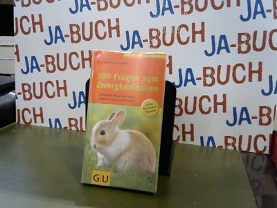 300 Fragen zum Zwergkaninchen (GU Der große Kompass) Gabriele, Linke ...