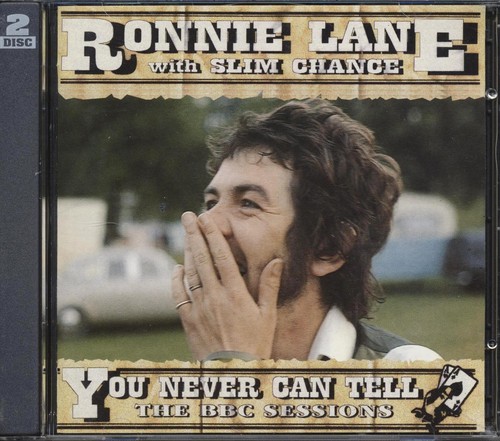 Ronnie Lane, Slim Chance - You Never Can Tell: The BBC Sessions (2-CD ...