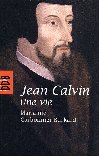Jean Calvin, une vie, Marianne Carbonnier-Burkard | eBay